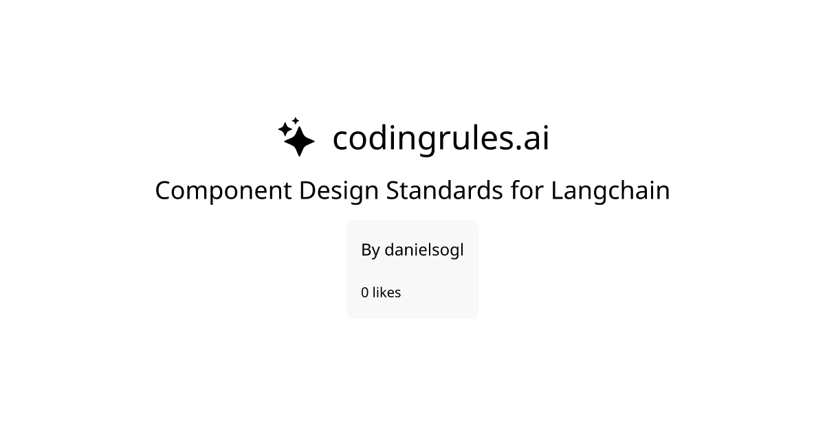 Component Design Standards for Langchain | Coding Rules | codingrules.ai Component Design Standards for Langchain | Coding Rules | codingrules.ai