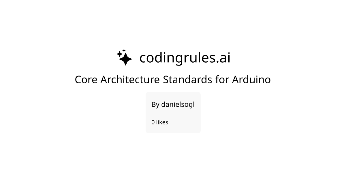 Core Architecture Standards For Arduino Coding Rules Codingrulesai 0804