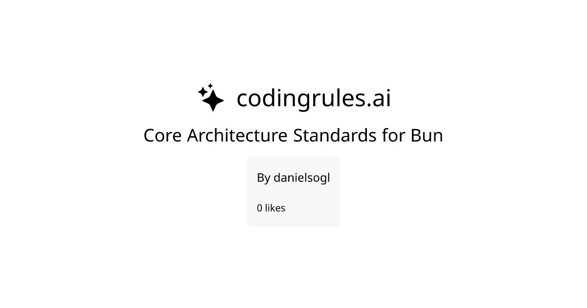 Core Architecture Standards For Bun Coding Rules Codingrulesai 9663