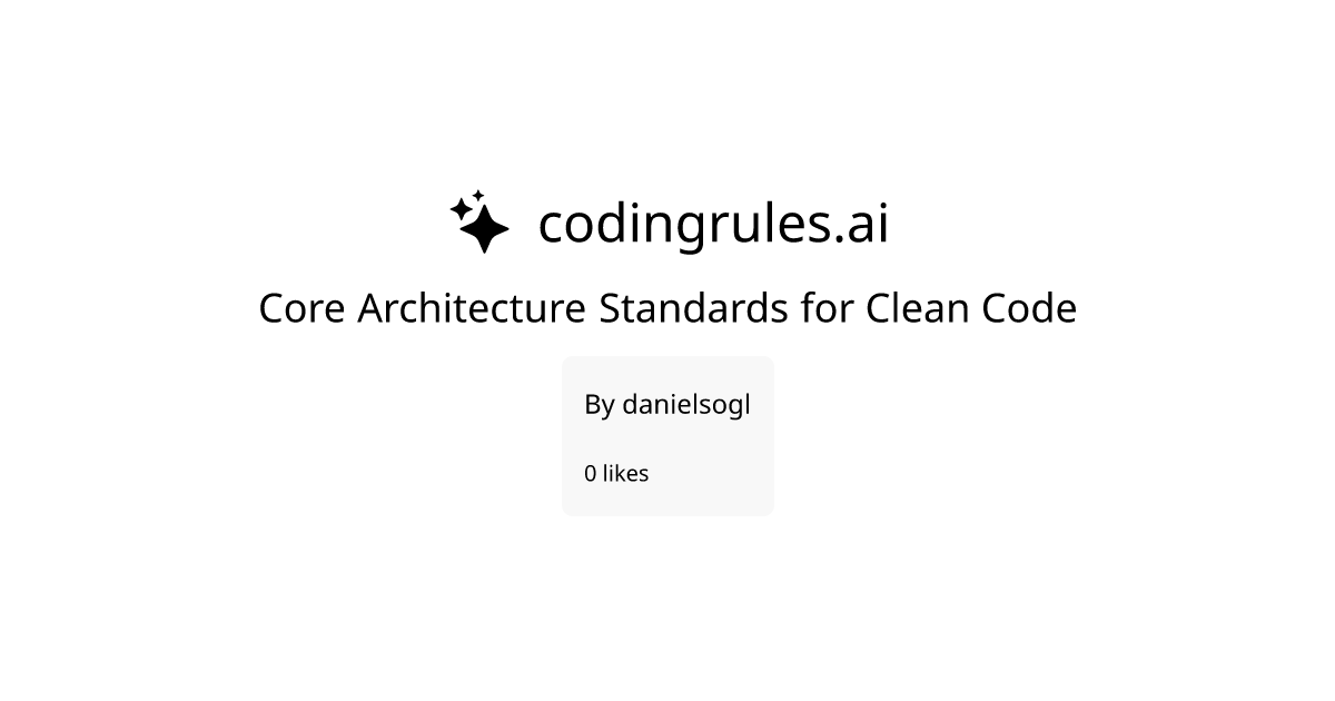 Core Architecture Standards For Clean Code Coding Rules Codingrules Ai