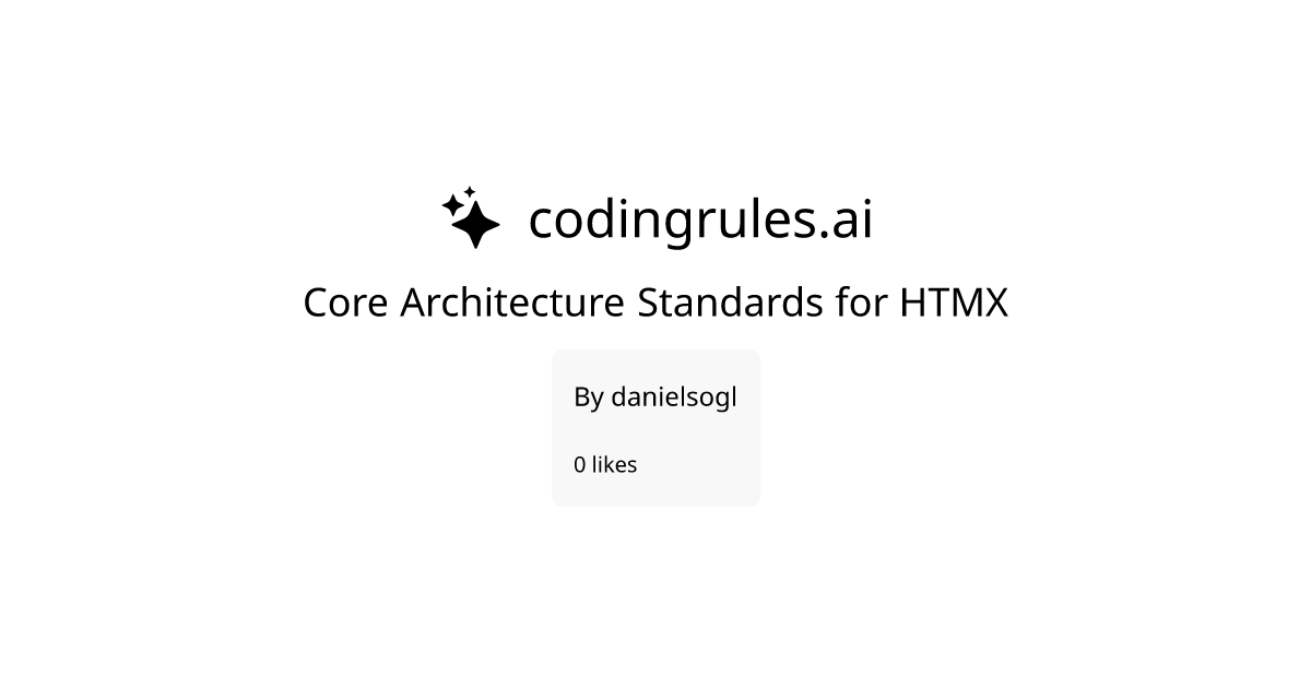 Core Architecture Standards For Htmx Coding Rules Codingrules Ai