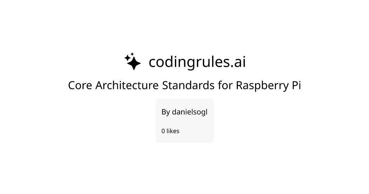 Core Architecture Standards For Raspberry Pi Coding Rules Codingrulesai