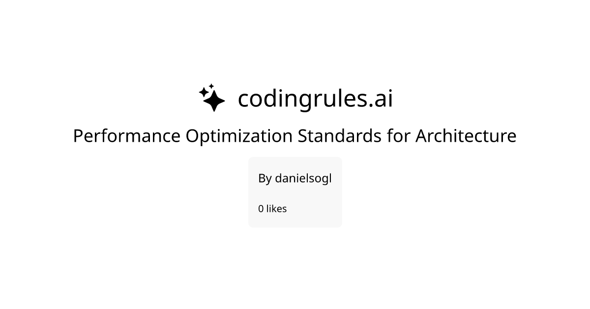 Performance Optimization Standards For Architecture Coding Rules Codingrulesai