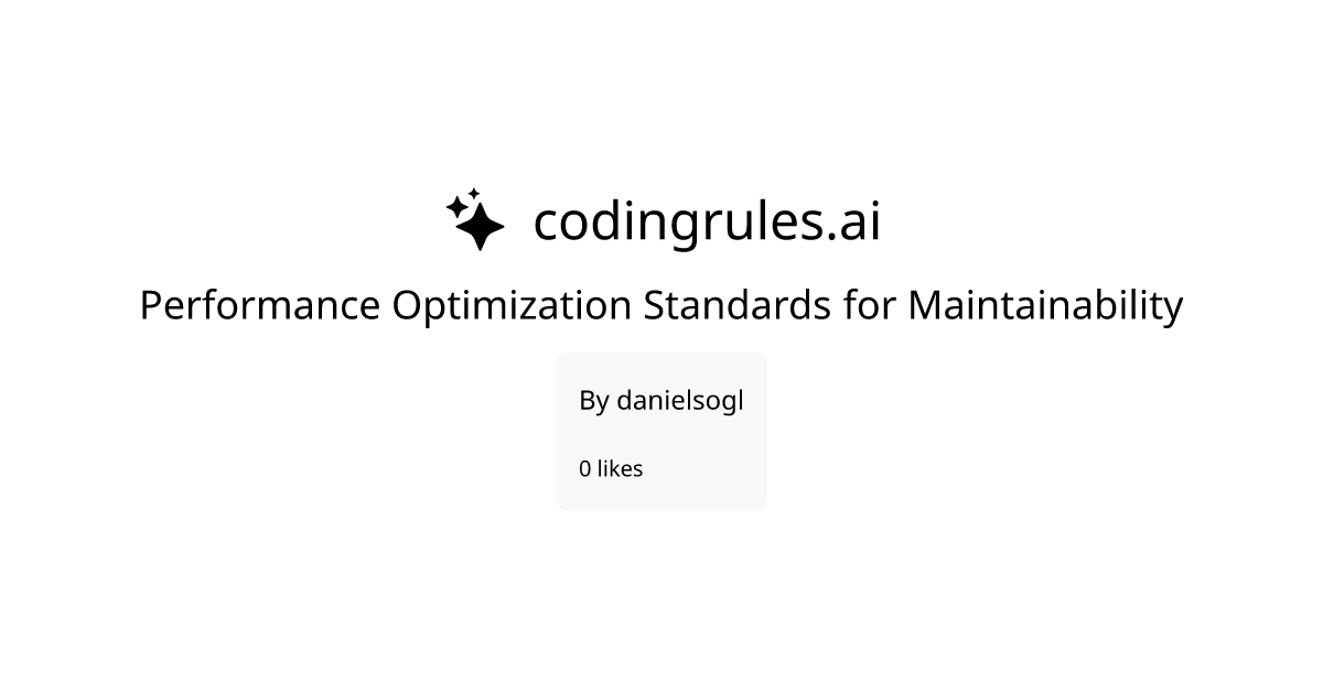 Performance Optimization Standards For Maintainability Coding Rules Codingrulesai