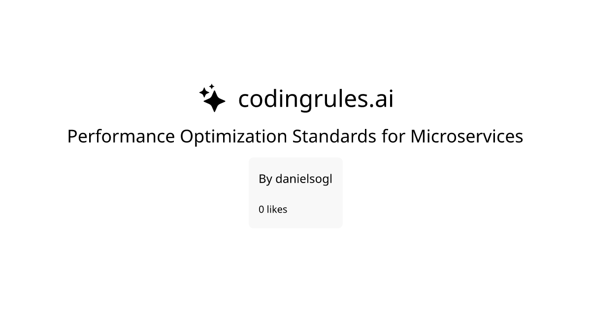 Performance Optimization Standards for Microservices | Coding Rules ... Performance Optimization Standards for Microservices | Coding Rules ...