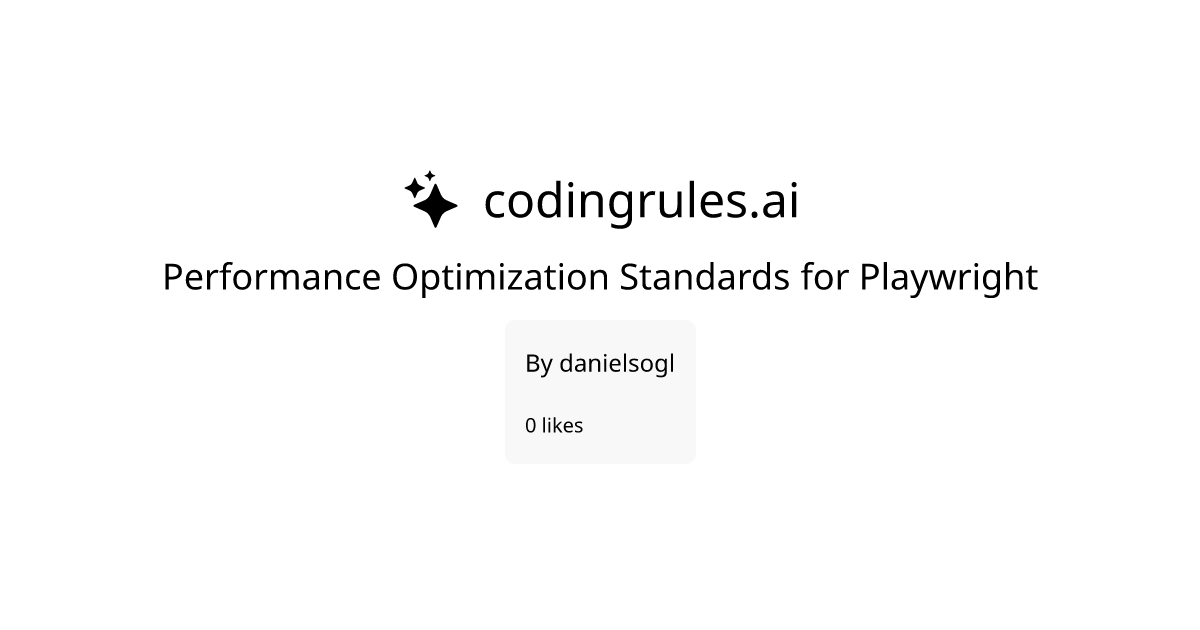 Performance Optimization Standards for Playwright | Coding Rules ... Performance Optimization Standards for Playwright | Coding Rules ...