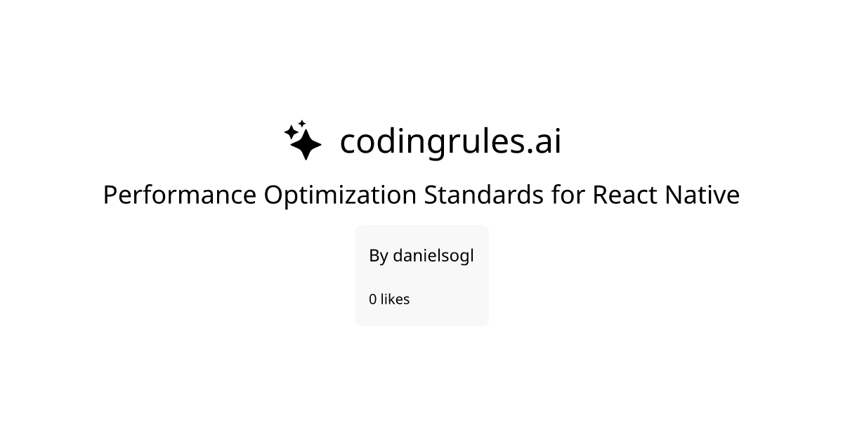 Performance Optimization Standards for React Native | Coding Rules ... Performance Optimization Standards for React Native | Coding Rules ...