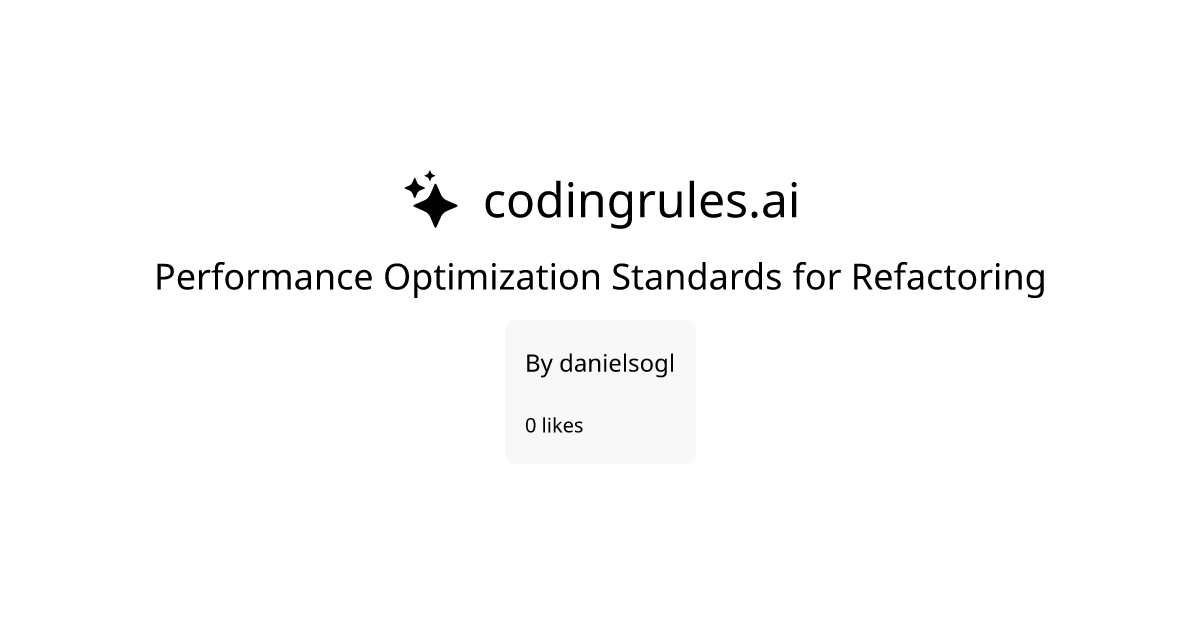 Performance Optimization Standards for Refactoring | Coding Rules ... Performance Optimization Standards for Refactoring | Coding Rules ...