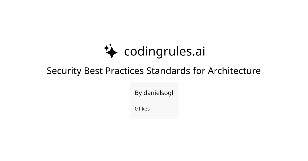 Security Best Practices Standards for Architecture | Coding Rules ... Security Best Practices Standards for Architecture | Coding Rules ...