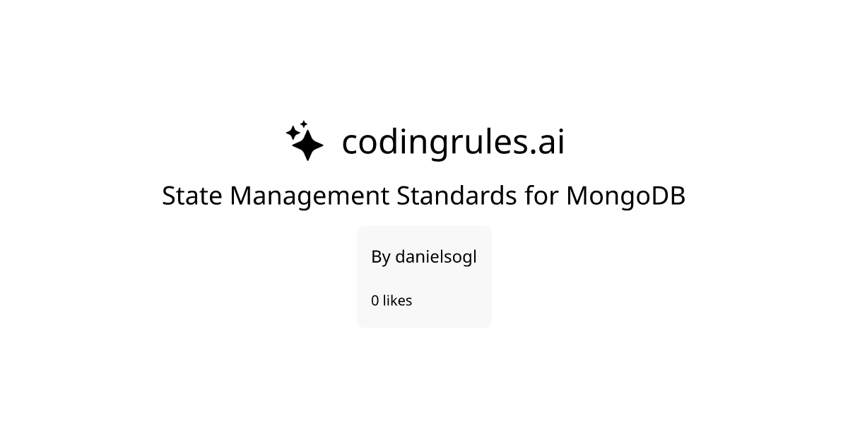 State Management Standards For Mongodb Coding Rules Codingrulesai 8561