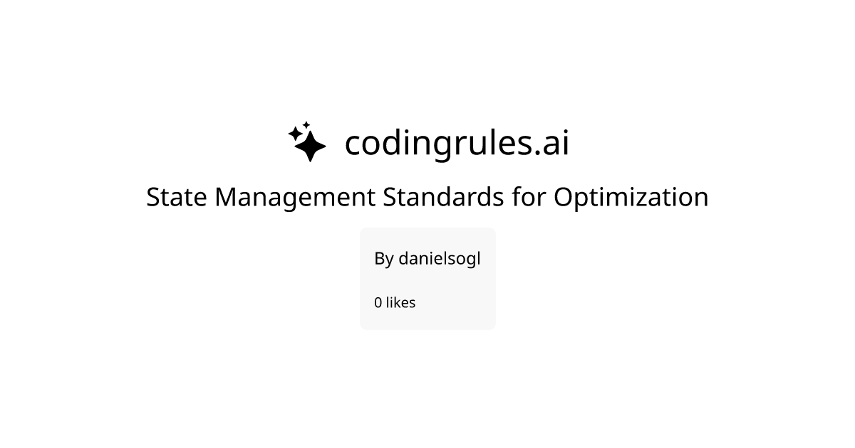 State Management Standards For Optimization Coding Rules Codingrulesai 6716