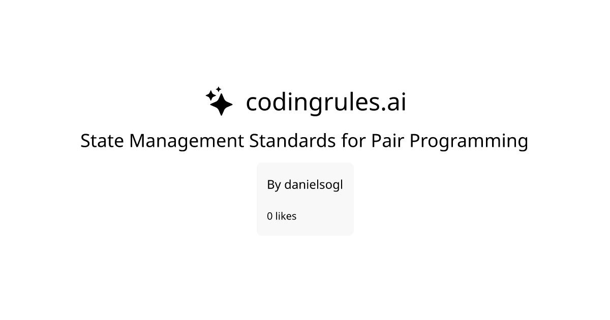State Management Standards For Pair Programming Coding Rules Codingrulesai