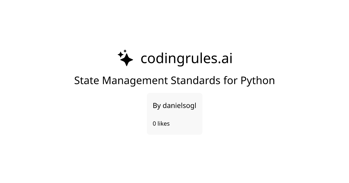State Management Standards For Python Coding Rules Codingrulesai