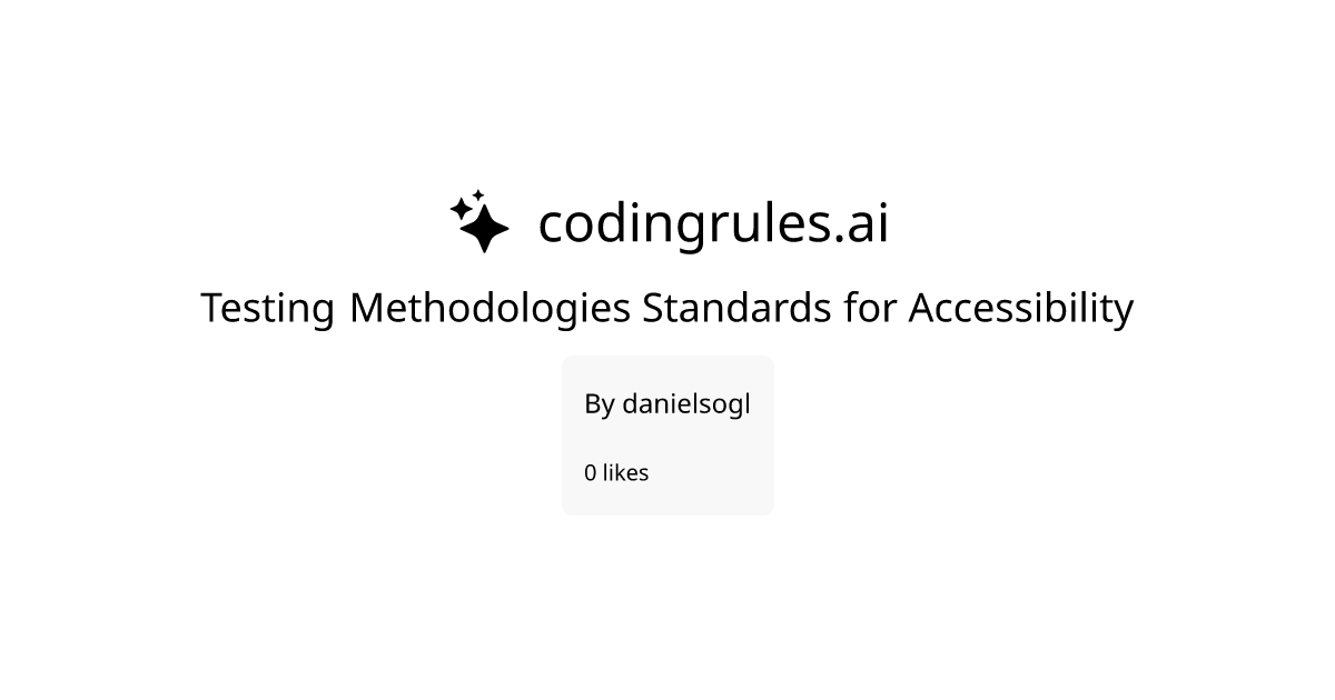 Testing Methodologies Standards For Accessibility Coding Rules Codingrulesai