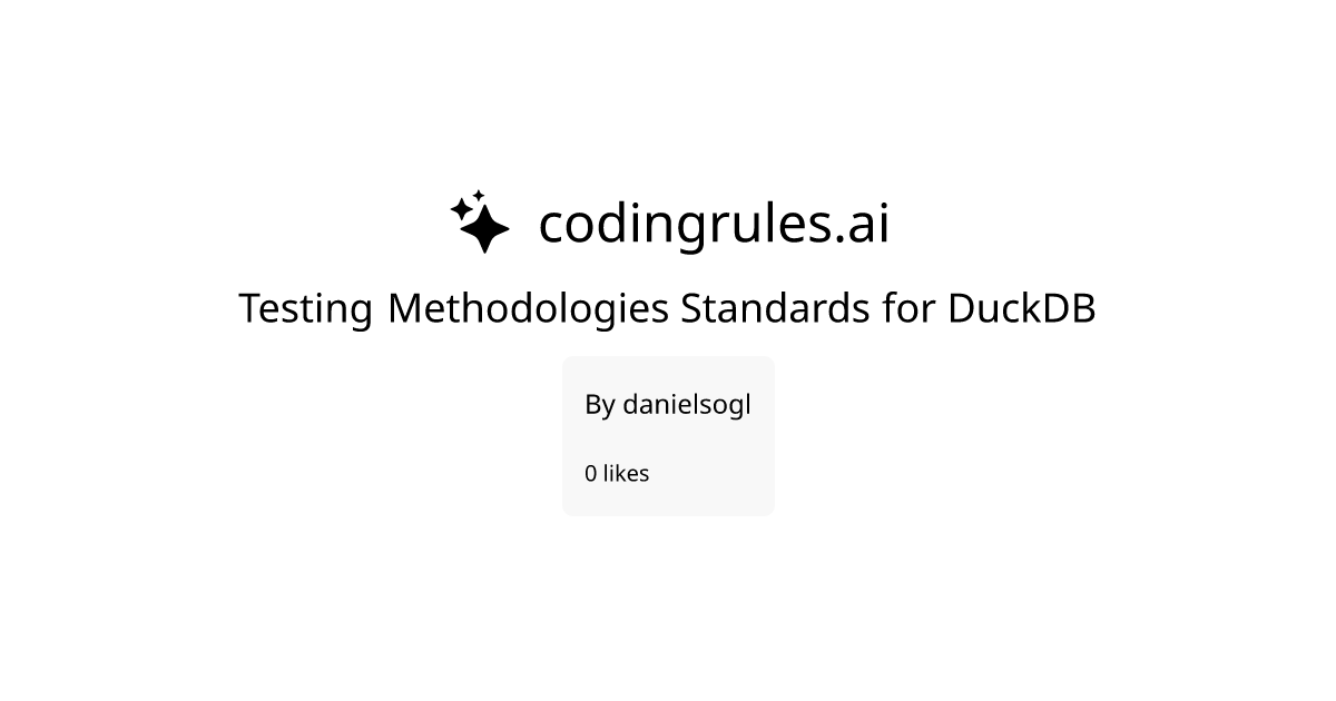 Testing Methodologies Standards For Duckdb Coding Rules Codingrulesai 