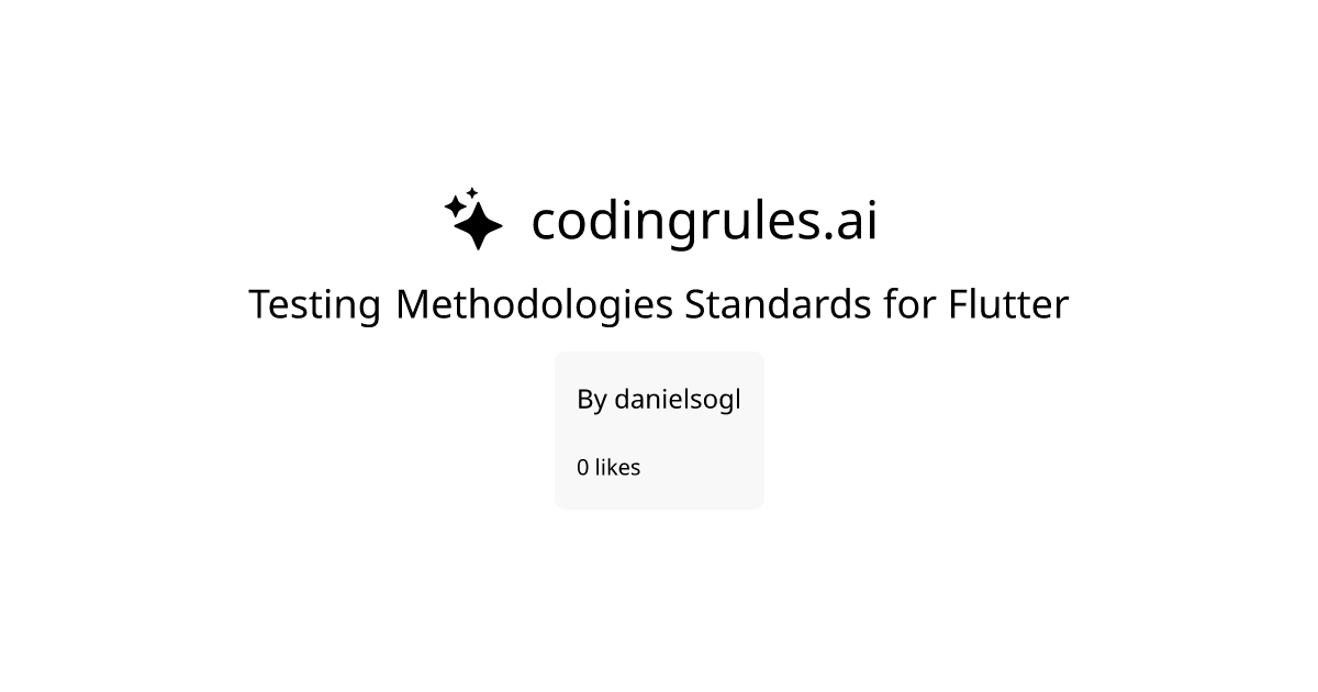 Testing Methodologies Standards For Flutter Coding Rules Codingrulesai 3518