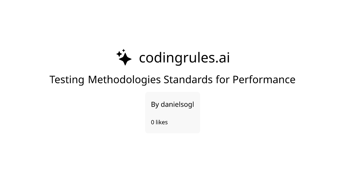 Testing Methodologies Standards for Performance | Coding Rules ... Testing Methodologies Standards for Performance | Coding Rules ...