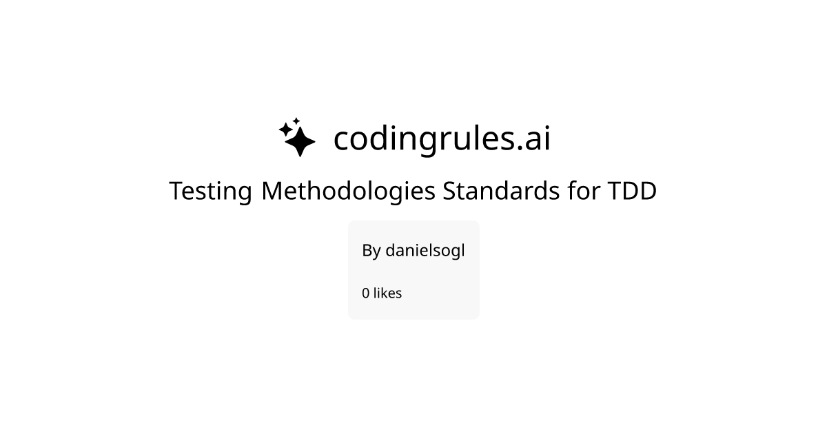 Testing Methodologies Standards For Tdd Coding Rules Codingrules Ai
