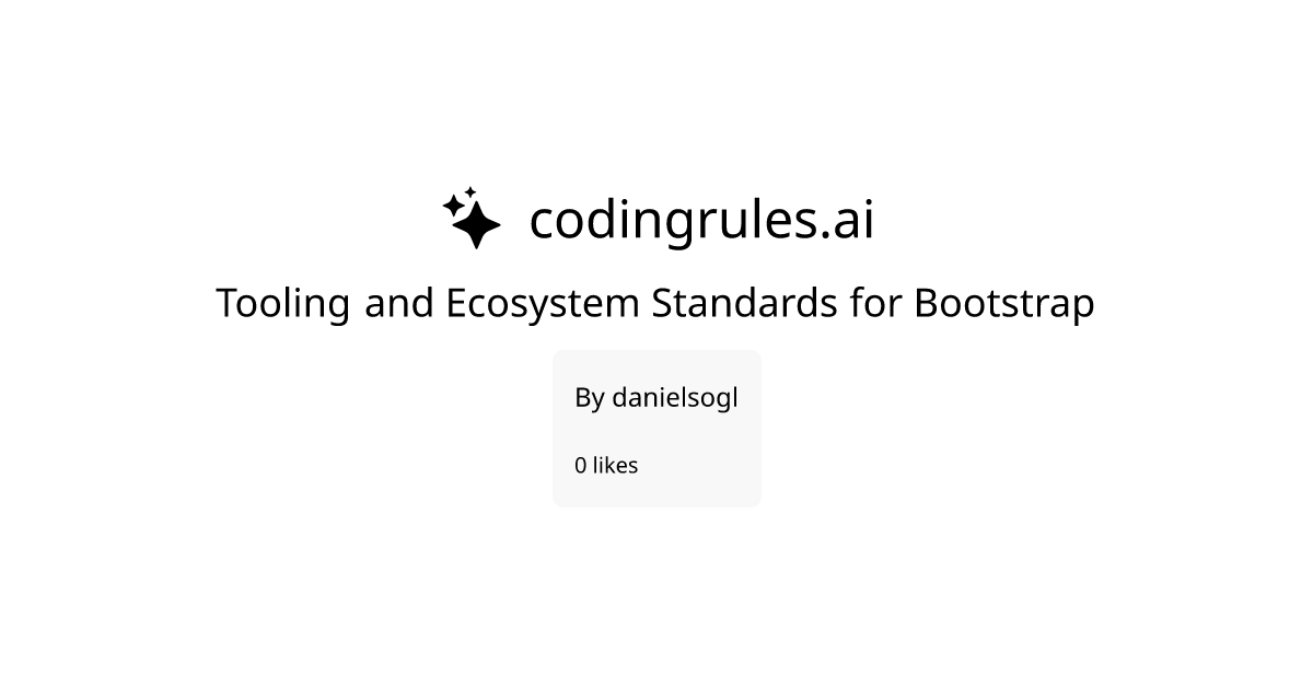 Tooling And Ecosystem Standards For Bootstrap Coding Rules