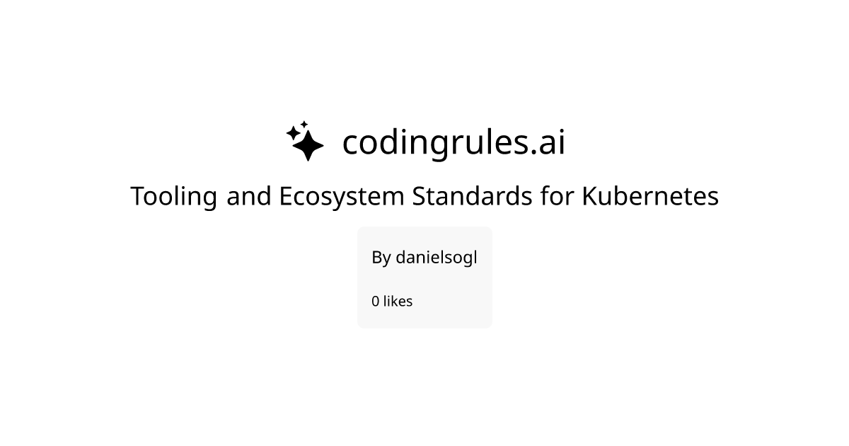 Tooling And Ecosystem Standards For Kubernetes Coding Rules 6738