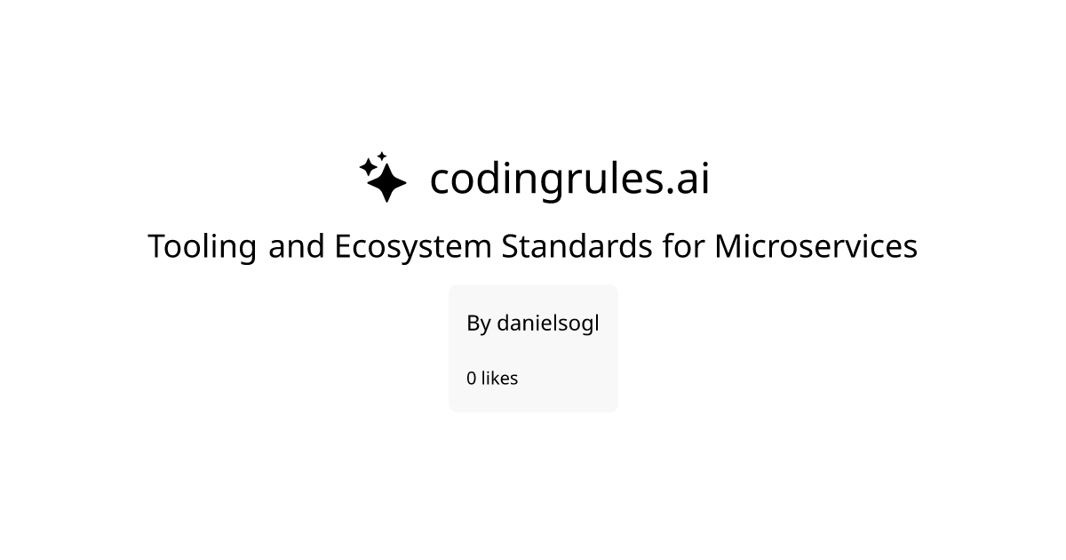 Tooling And Ecosystem Standards For Microservices Coding Rules