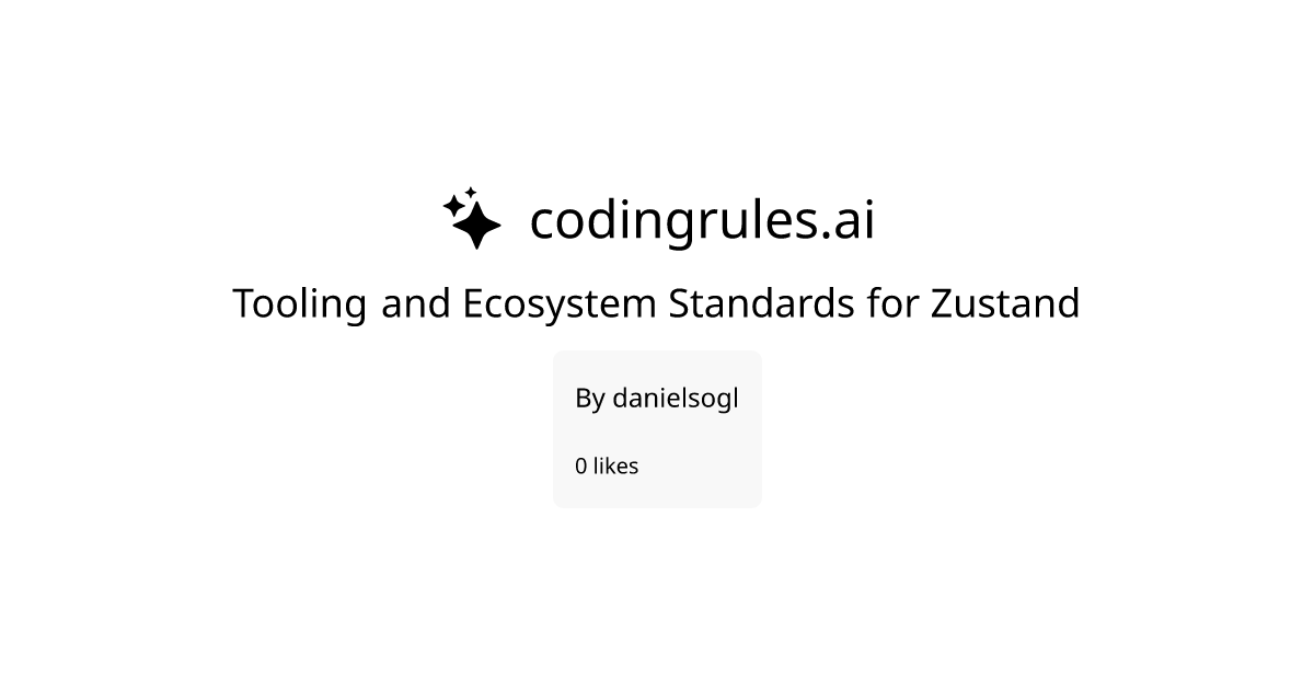 Tooling And Ecosystem Standards For Zustand Coding Rules Codingrulesai 4274